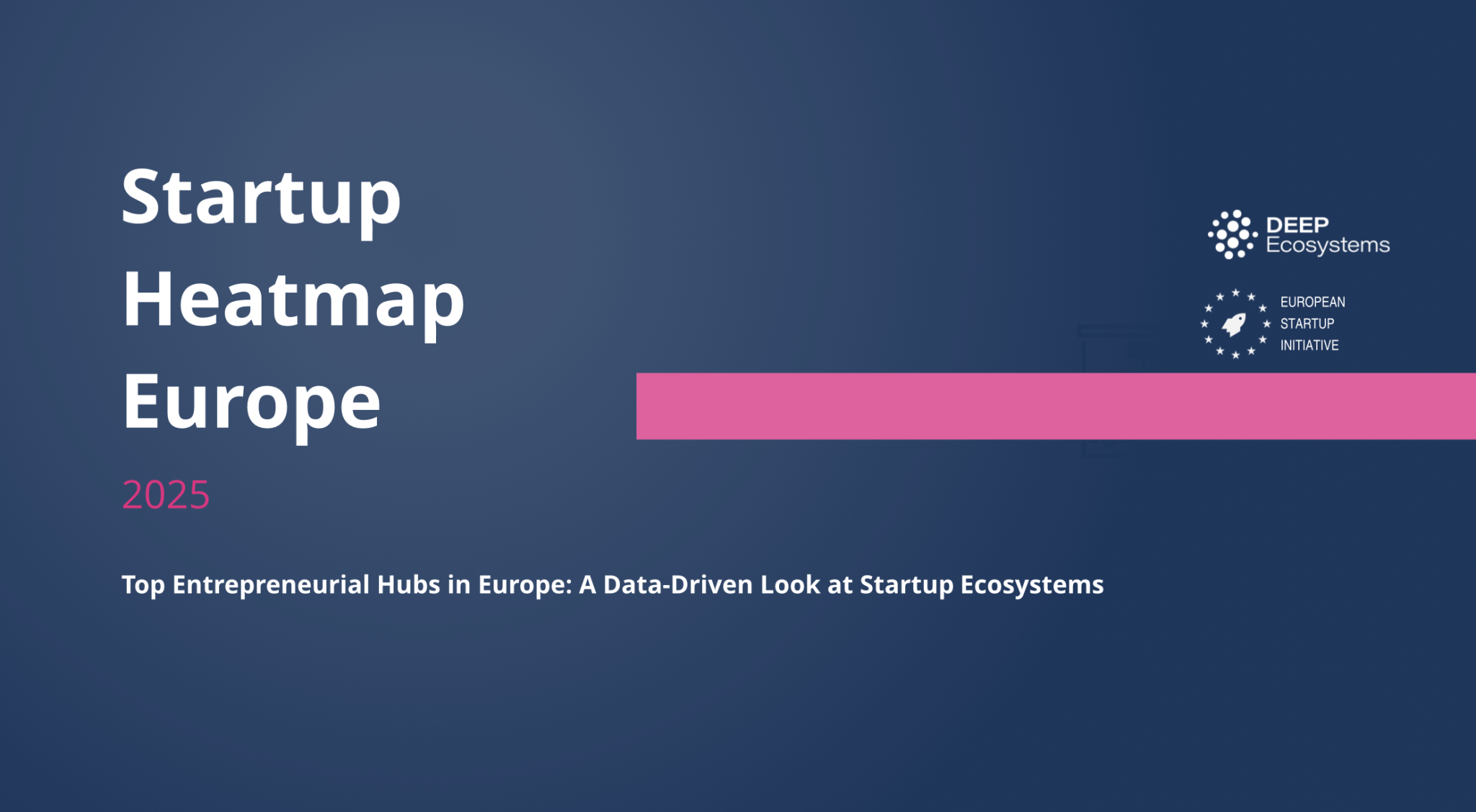 Launch of the Startup Heatmap Europe Report 2025 | DEEP Ecosystems